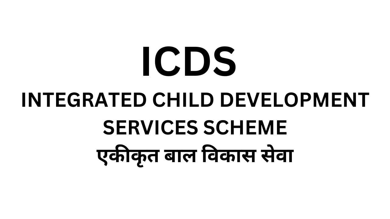 ICDS: Integrated Child Development Services - Mitakshara Academy